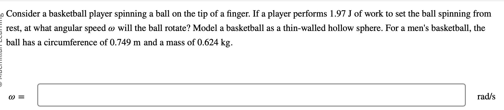 Consider a basketball player spinning a ball on the tip of a finger. If ...