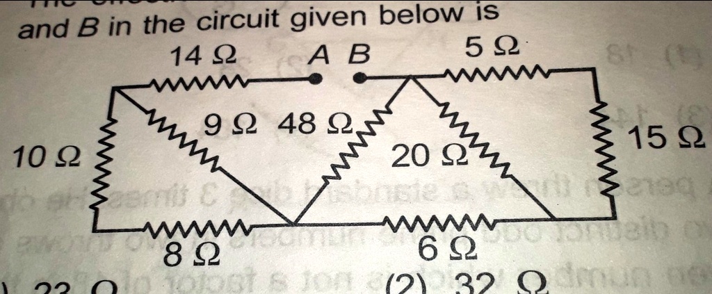 and B in the circuit given below is 14 ? AB 5 ? 9 ? 48 ? 15 ? 10 ? 20 ? 8? 6?
