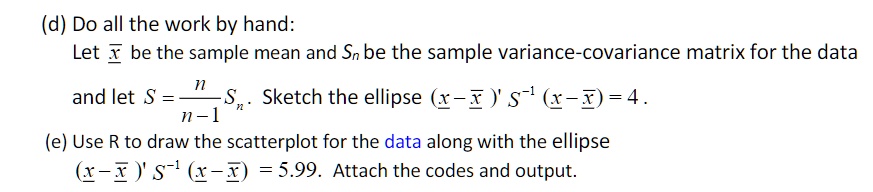 d do all the work by hand let be the sample mean and sn be the sample ...