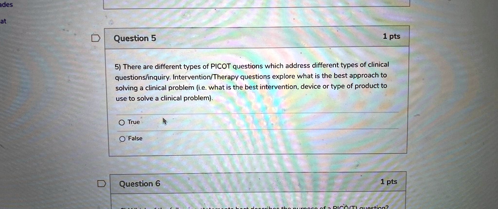 SOLVED: Question 5 1 pts There are different types of PICOT questions ...