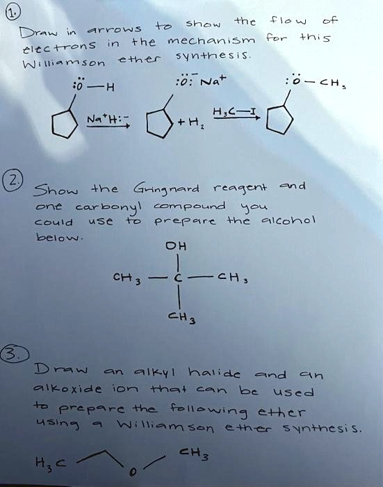1 Draw in arrows to show the flow of electrons in the mechanism for this Williamson ether ...