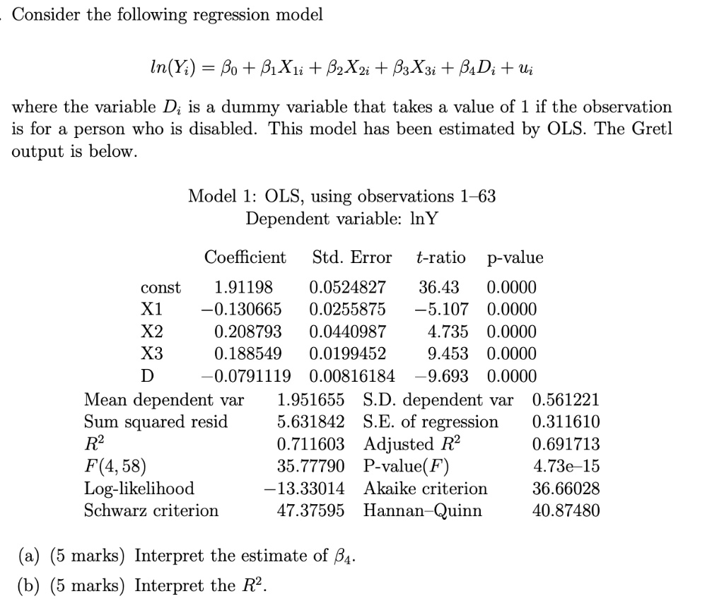 SOLVED: Consider the following regression model: ln(Ya) = Bo + B1 Xii + B2X2i + B3 X3i + BD i ...