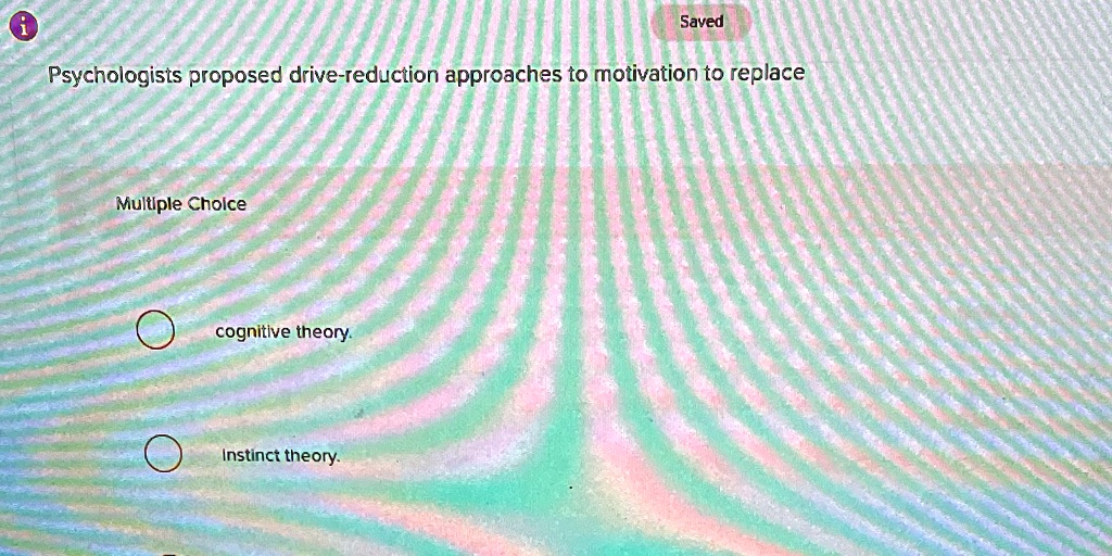 SOLVED: 'Psychologists proposed drive-reduction approaches to ...