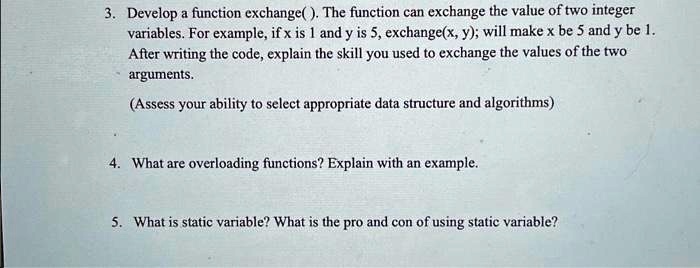 3. Develop a function exchange(). The function can exchange the value of two integer variables ...