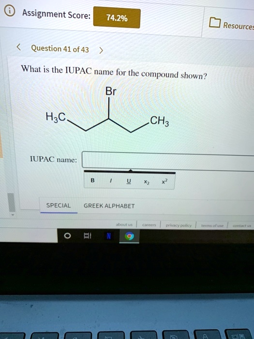 SOLVED: Assignment Score: 74.2% Resources Question 41 of 43 What is the IUPAC name for the ...