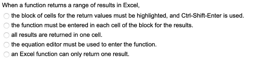 SOLVED: When a function returns a range of results in Excel, the block ...