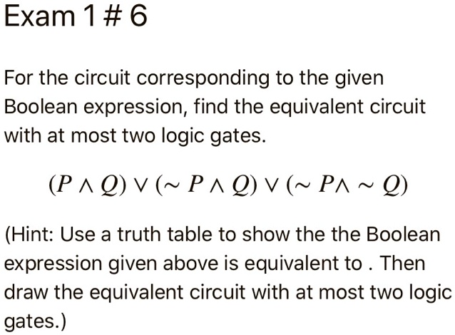 SOLVED:Exam 1 # 6 For the circuit corresponding to the given Boolean expression, find the ...