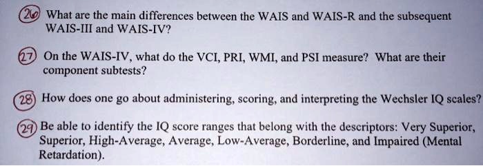 SOLVED: What are the main differences between the WAIS and WAIS-R and ...