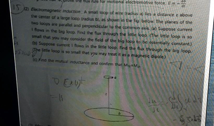 SOLVED: Rule for motionalelectromotiveforce E = dr The center of a large loop (radius b, as ...