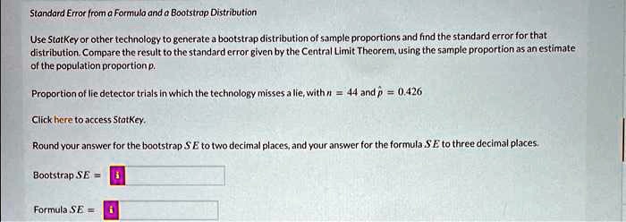 Solved Text Standard Error From A Formula And A Bootstrap Distribution Use Statkey Or Other