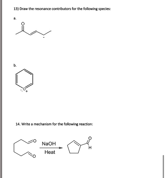 SOLVED: 13) Draw the resonance contributors for the following species ... SOLVED: 13) Draw the resonance contributors for the following species ...