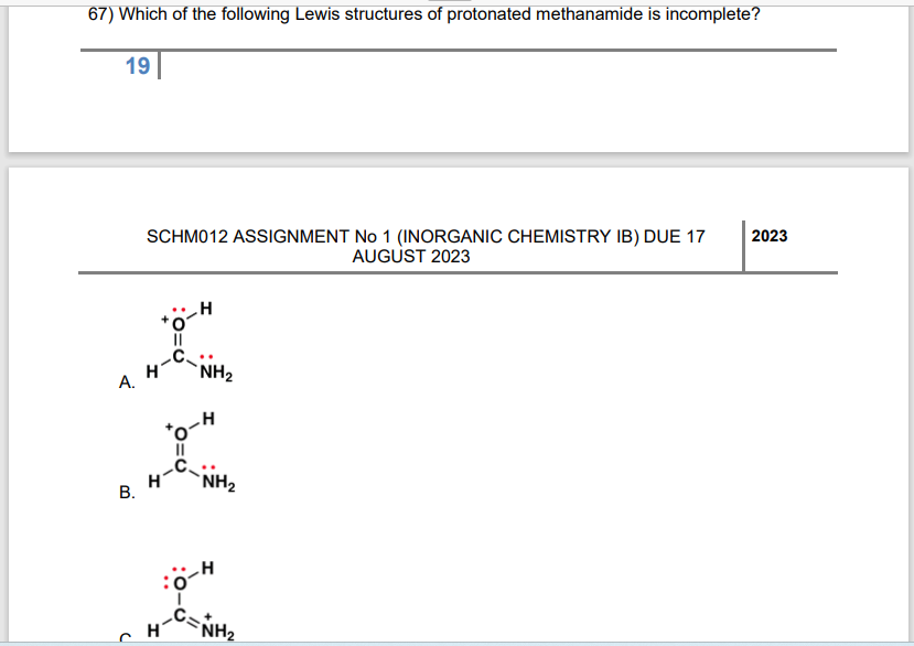 [GET ANSWER] 67) Which of the following Lewis structures of protonated ...