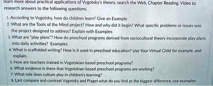 SOLVED: Learn more about practical applications of Vygotsky's theory ...