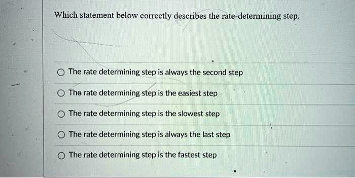 SOLVED: Which statement below correctly describes the rate-determining ...