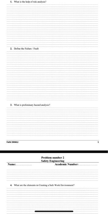 1. What is the help of risk analysis? 2. Define the Failure / Fault 3 ...