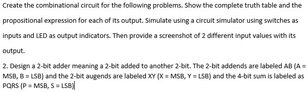 SOLVED: Design a 2-bit adder, meaning a 2-bit number added to another 2 ...