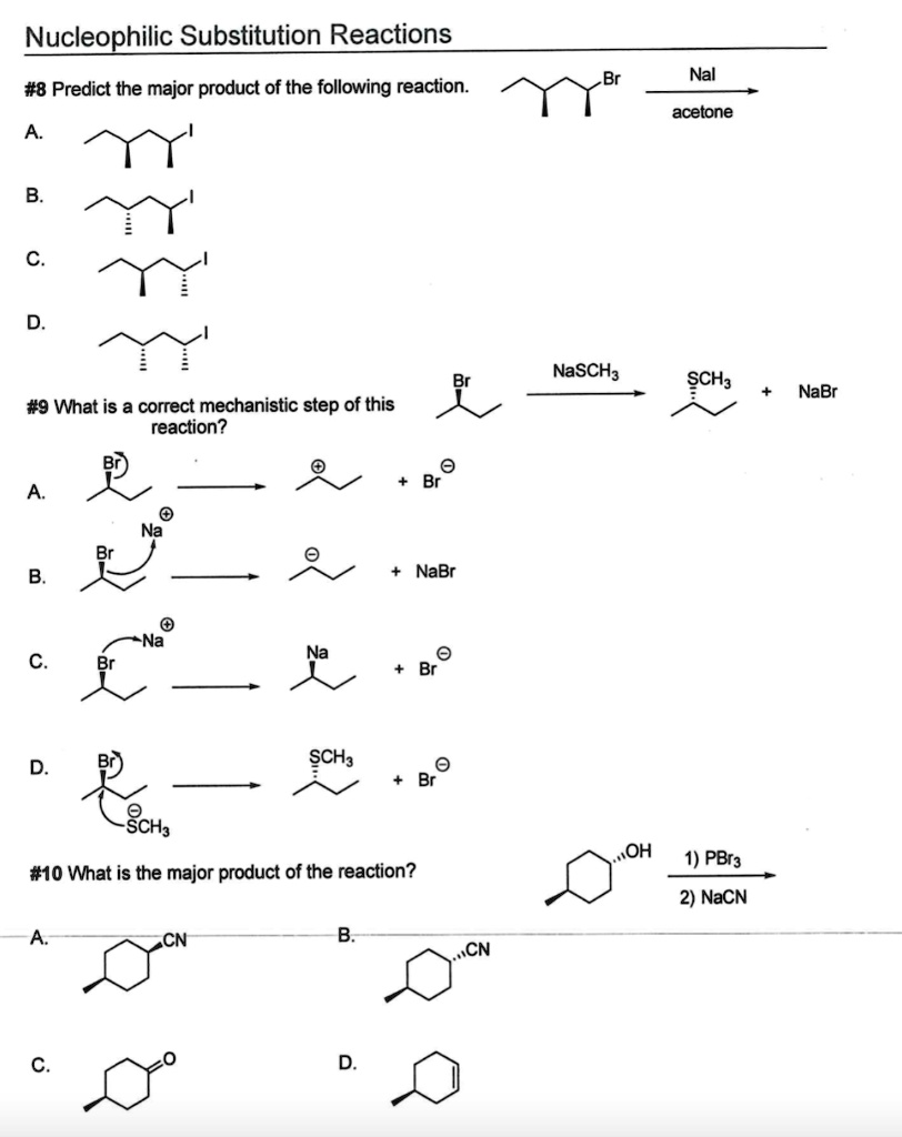 Nucleophilic substitution reactions 8 predict the major...