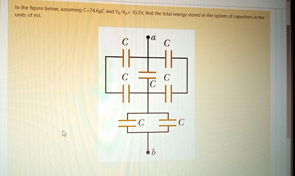 In the figure below, assuming -74.6 Î¼C and units of mJ, Vb-Va = 10.2V ...
