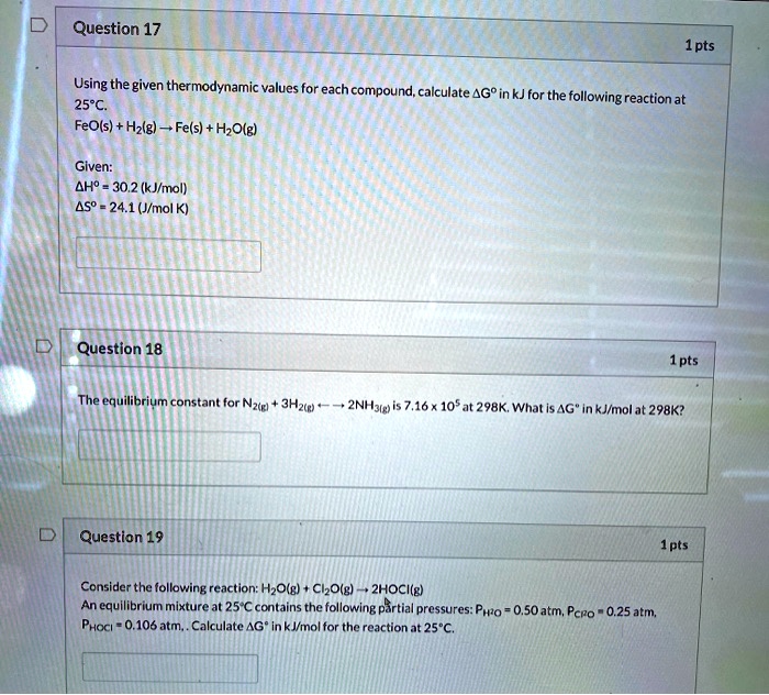 SOLVED: Question 17 1pts Using the given thermodynamic - values for ...