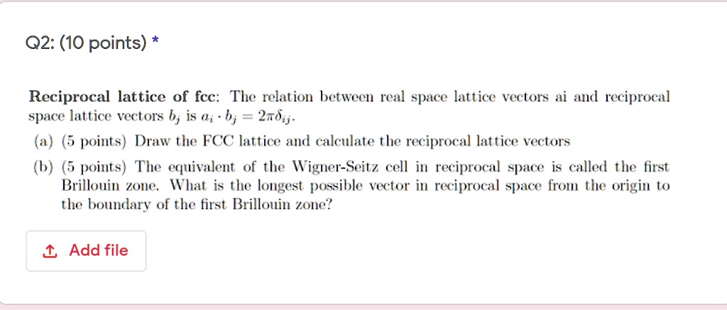 SOLVED: 02: (10 points) Reciprocal lattice of fcc: The relation betWeen ... SOLVED: 02: (10 points) Reciprocal lattice of fcc: The relation betWeen ...