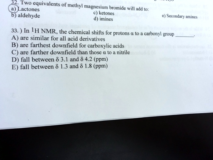 SOLVED: 32; Two equivalents of methyl Lactones magnesium bromide will ...