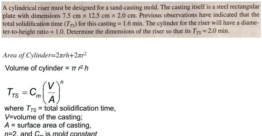 a cylindrical riser must be designed for a sand casting moldthe casting ...