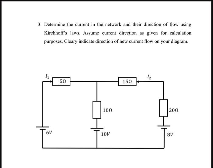 SOLVED: 3. Determine the current in the network and their direction of flow using Kirchhoff's ...