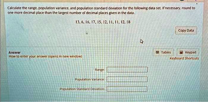 SOLVED: Calculate the range, population variance, and population ...