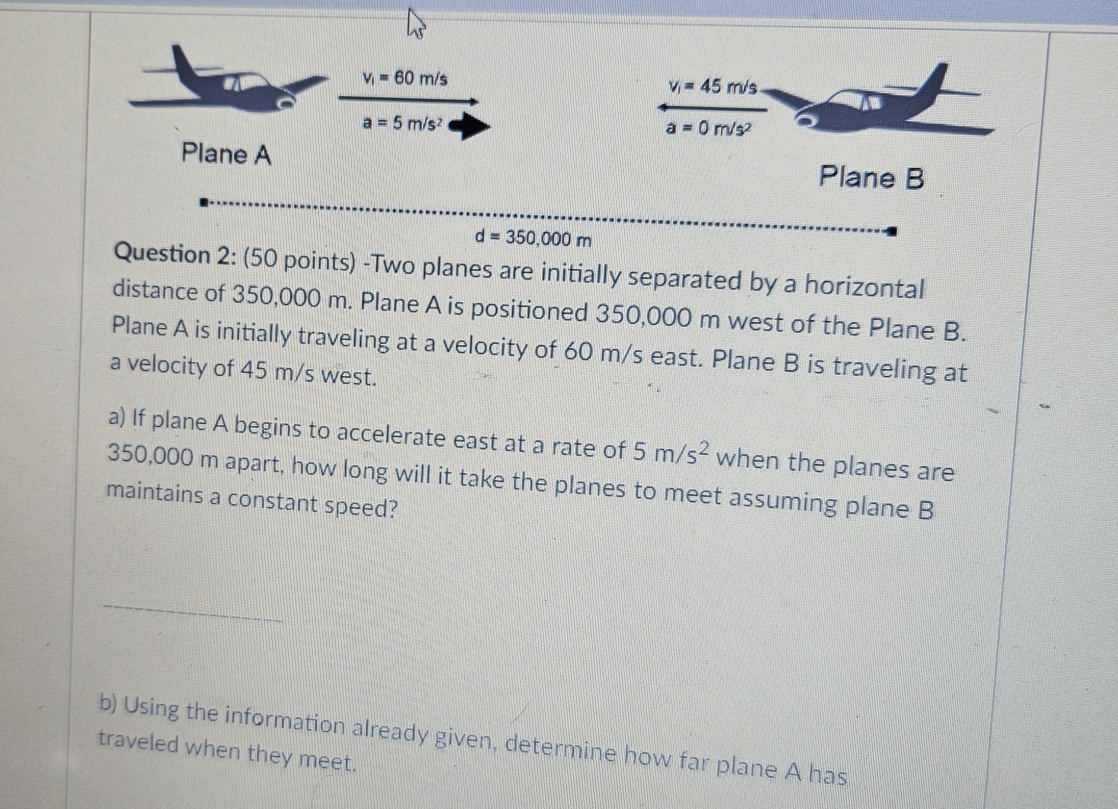 SOLVED: Plane A Plane B Question 2: (50 points) -Two planes are ...