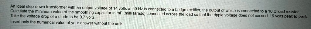 SOLVED: An ideal step-down transformer with an output voltage of 14 ...
