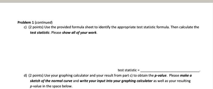 SOLVED: Problem (continued) (2 points= Use the provided formula sheet ...
