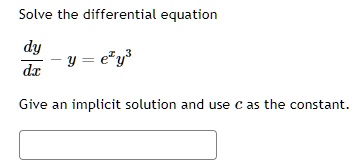 SOLVED: Solve the differential equation y = e"y? Give an implicit solution and use € as the ...