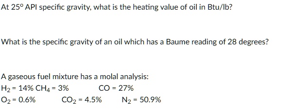 At 25° API specific gravity, what is the heating value of oil in Btu/lb? What is the specific ...