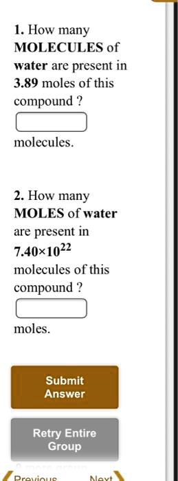 SOLVED: 1. How many MOLECULES of water are present in 3.89 moles of this compound molecules How ...