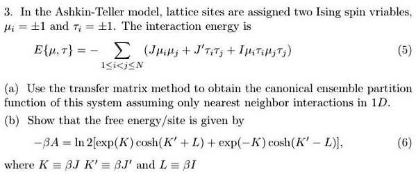 3. In the Ashkin-Teller model, lattice sites are assigned two Ising ...