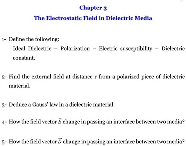 chapter 3 the electrostatic field in dielectric media define the ...
