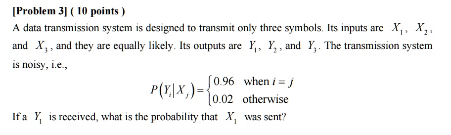 problem 3 10 points a data transmission system is designed to transmit ...