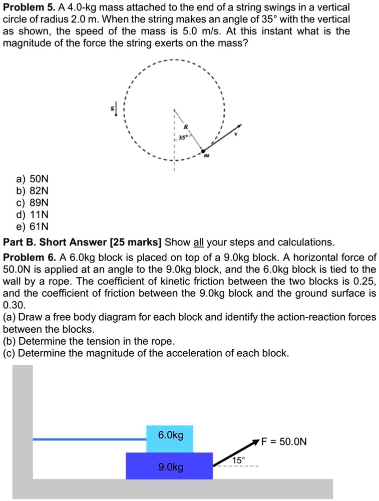 SOLVED: Problem 5. A 4.0-kg mass attached to the end of a string swings ...