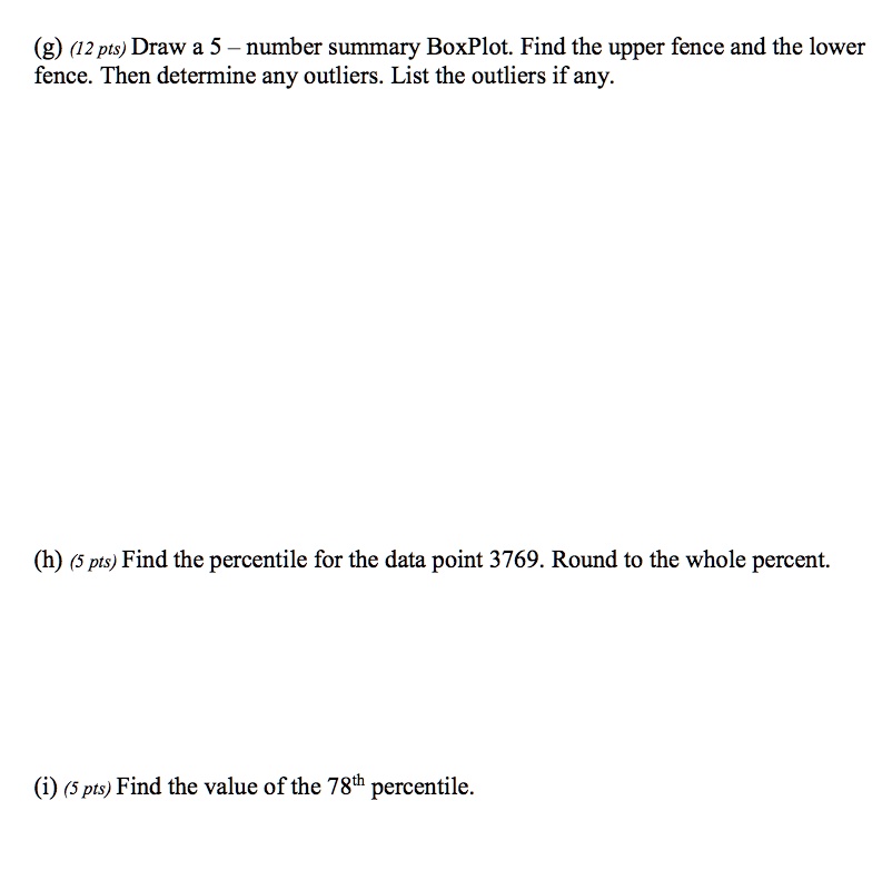 SOLVED:(12 plS) Draw a 5 number summary BoxPlot. Find the upper fence and the lower fence_ Then ...