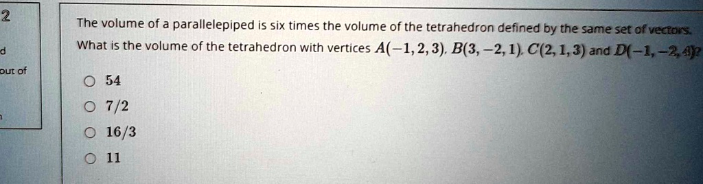 SOLVED: The volume of a parallelepiped is six times the volume of the ...