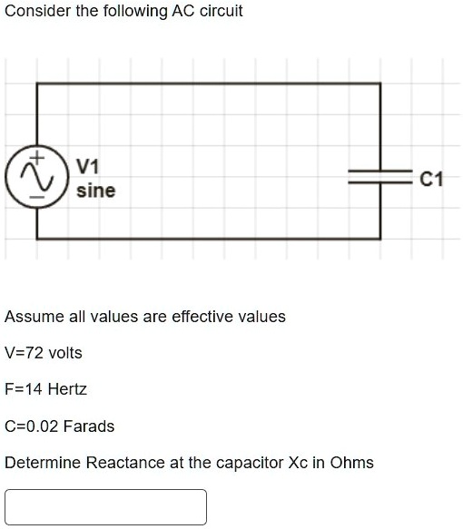 SOLVED: Consider the following AC circuit V1 sine C1 Assume all values are effective values V ...