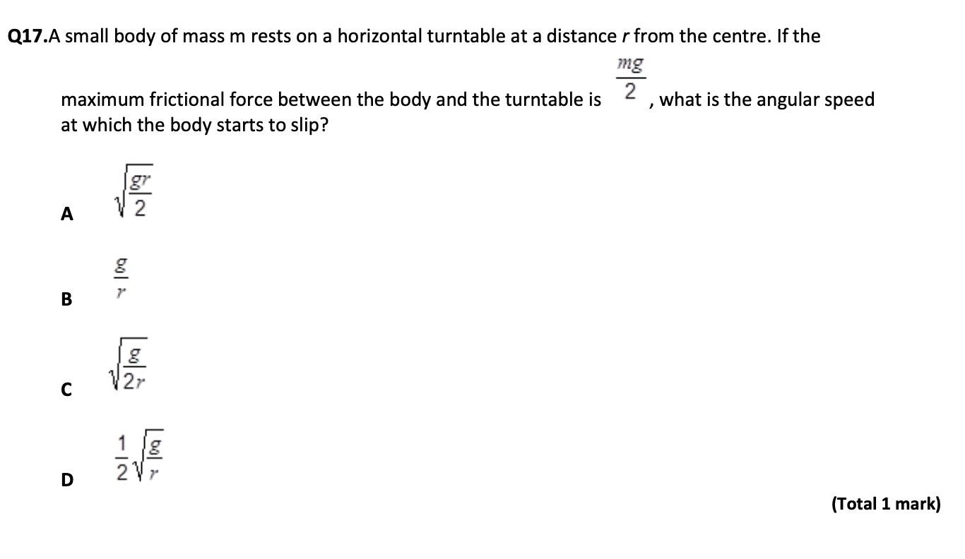 Q17.A small body of mass m rests on a horizontal turntable at a ...