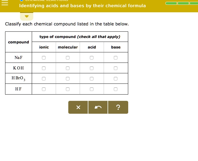 Identifying acids and bases by their chemical formula Classify each ...
