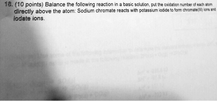 18. (10 points) Balance the following reaction in a basic solution, put ...