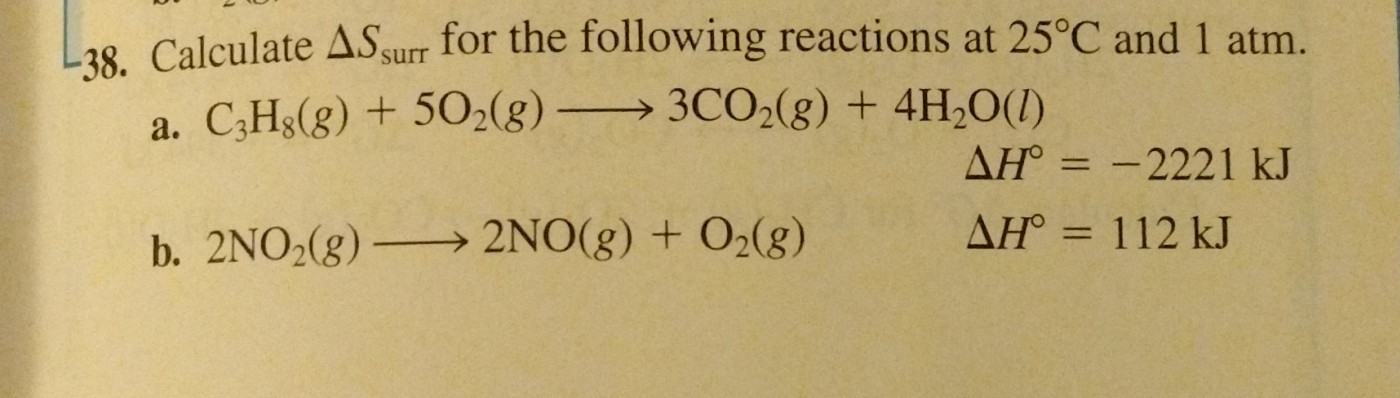 SOLVED: 38. Calculate Δ Ssurr for the following reactions at 25^∘C and ...