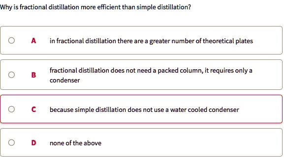 Solved Why Is Fractional Distillation More Efficient Tha Simple Distillation In Fractional