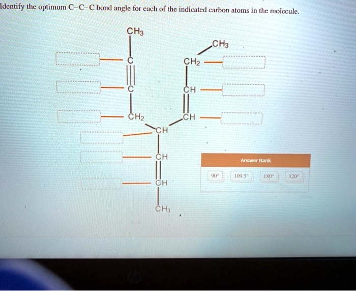 identify the optimum cc c bond angle for each of the indicated carbon ...