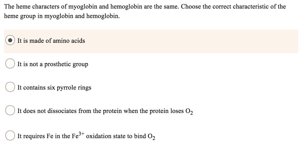 SOLVED: The heme characters of myoglobin and hemoglobin are the same ...
