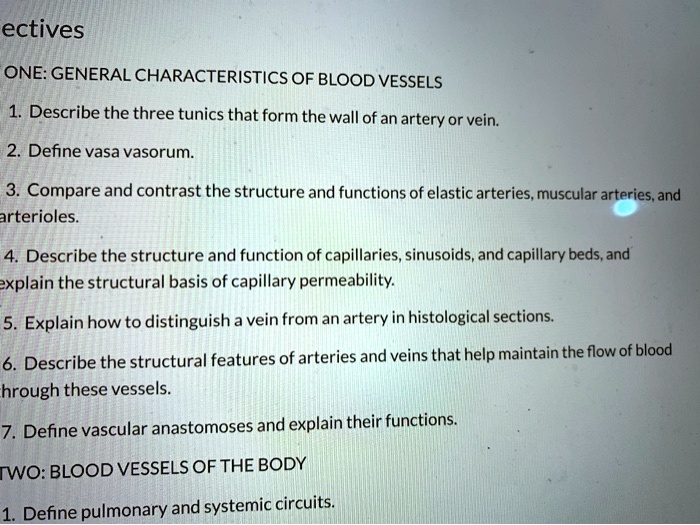 SOLVED: ONE: GENERAL CHARACTERISTICS OF BLOOD VESSELS 1. Describe the three tunics that form the ...