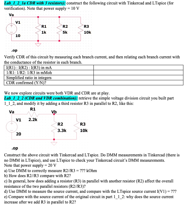 Lab121a CDR with 3 resistors): construct the following circuit with Tinkercad and LTspice (for ...